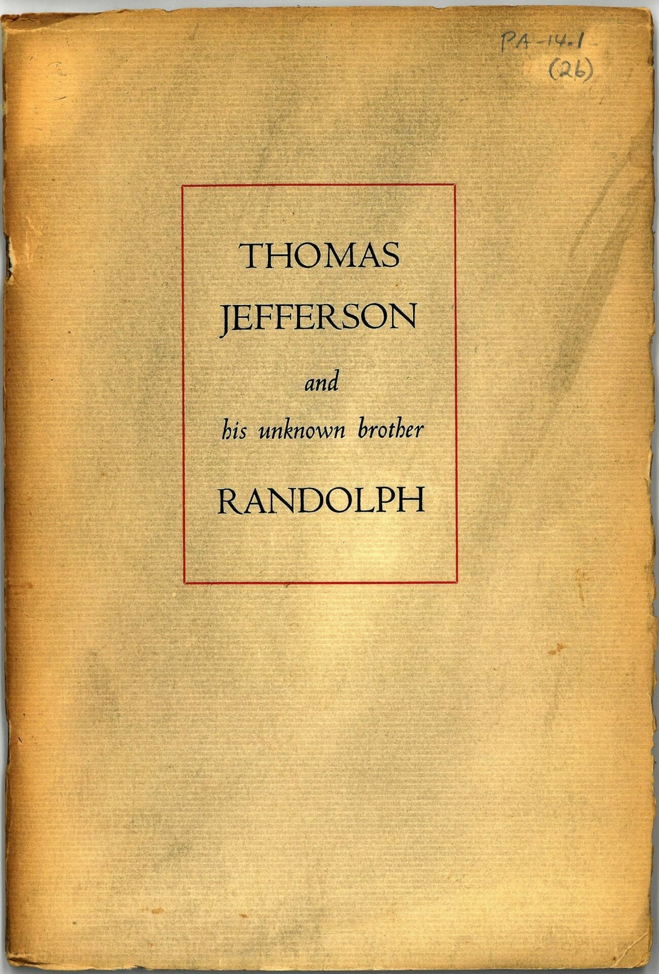 Thomas Jefferson and his unknown brother Randolph - The Albemarle ...